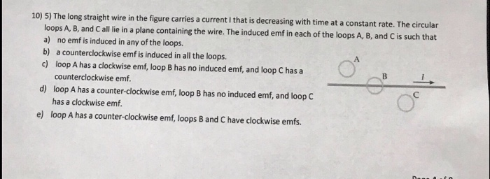 Solved 10) 5) The long straight wire in the figure carries a | Chegg.com