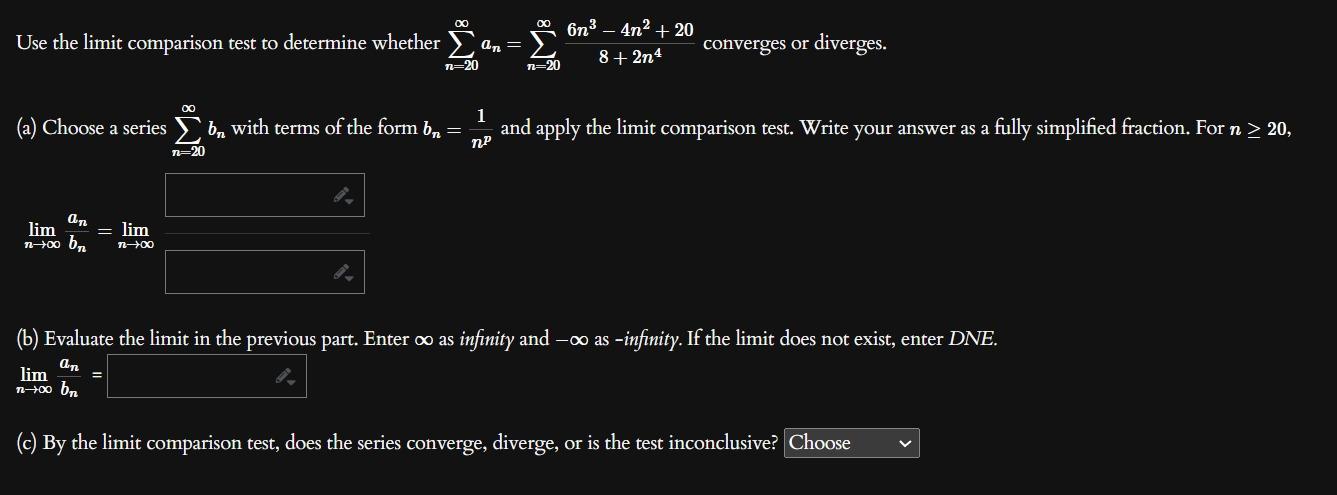Solved Use the limit comparison test to determine whether | Chegg.com