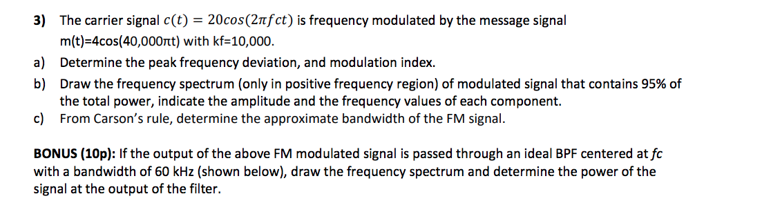 Solved The carrier signal 𝑐(𝑡) = 20𝑐𝑜𝑠(2𝜋𝑓𝑐𝑡) is | Chegg.com