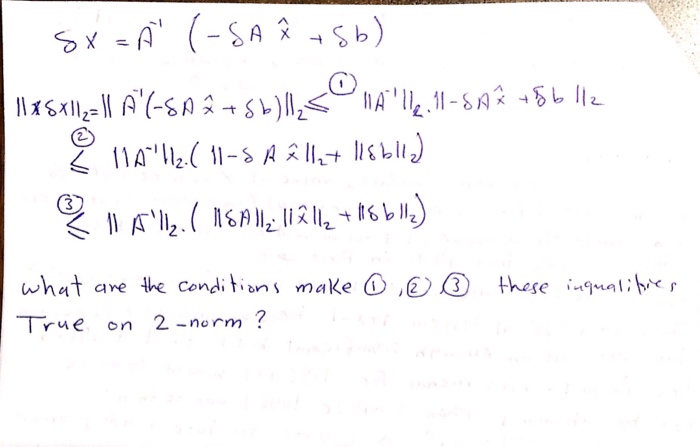 Solved delta x = A^-1 (-delta Ax + delta b) || delta x||_2 | Chegg.com