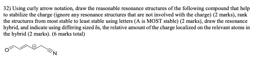 Solved 32) Using curly arrow notation, draw the reasonable | Chegg.com