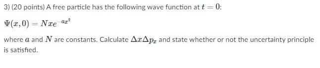 Solved 3) (20 points) A free particle has the following wave | Chegg.com