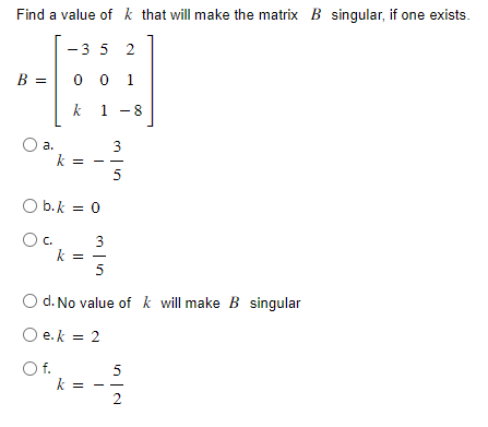 Solved Find a value of k that will make the matrix B | Chegg.com