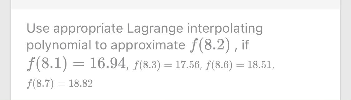 Solved Use appropriate Lagrange interpolating polynomial to | Chegg.com