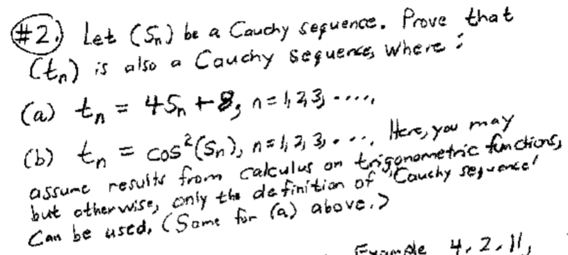 Solved (2.) Let (sn) be a Cauchy sequence. Prove that (tn) | Chegg.com