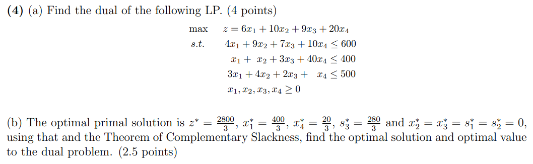 Solved (4) (a) Find the dual of the following LP. (4 points) | Chegg.com