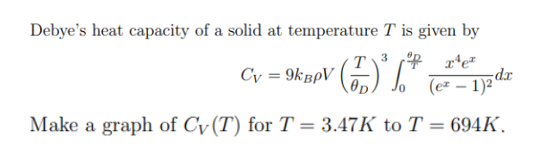 Solved Debye's heat capacity of a solid at temperature T is | Chegg.com