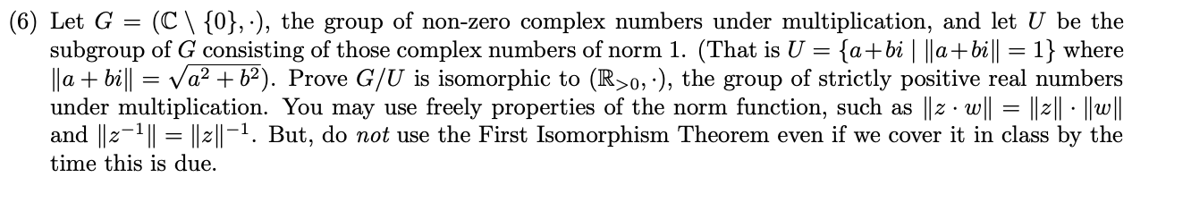 Solved Let G = (C \ {0}, ·), the group of non-zero complex | Chegg.com