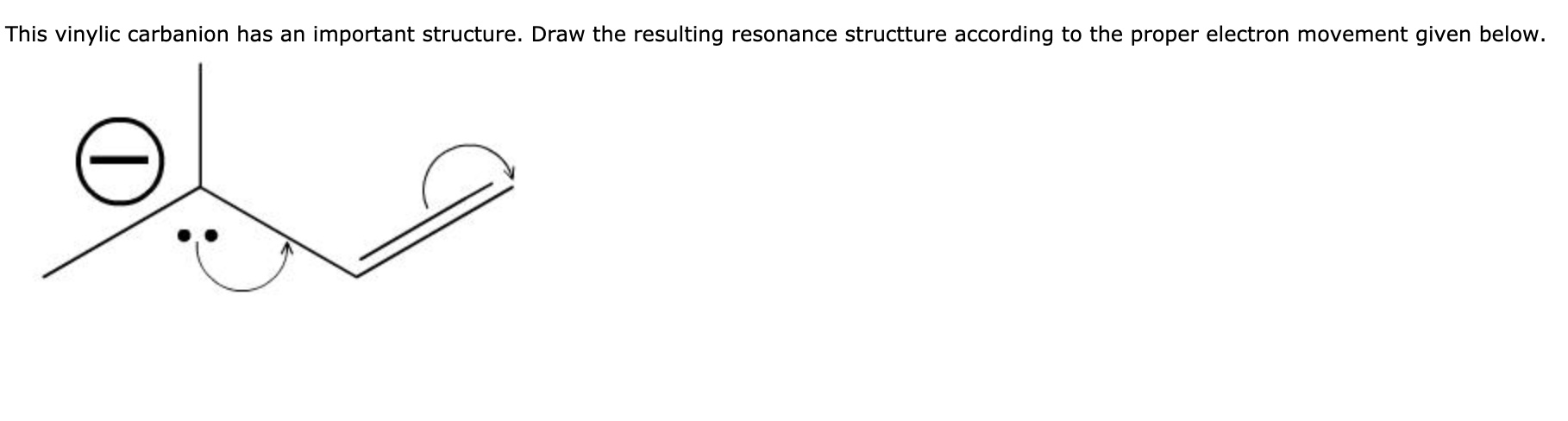 Solved This vinylic carbanion has an important structure. | Chegg.com