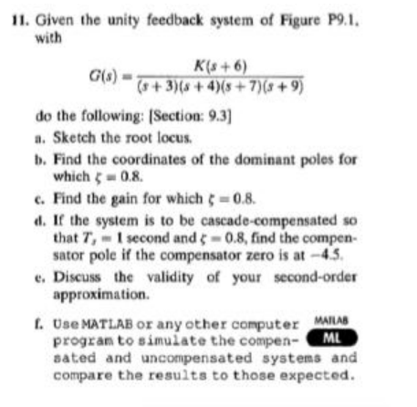 Solved 11. Given the unity feedback system of Figure P9.1 | Chegg.com