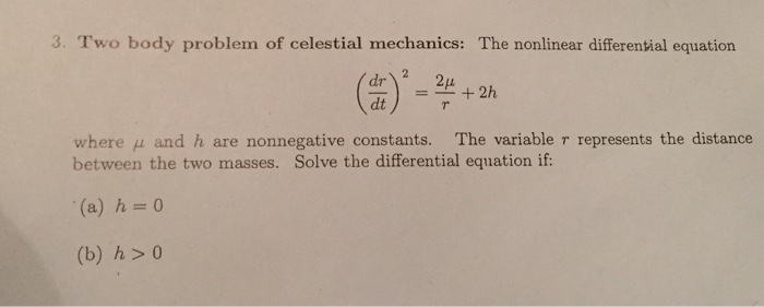 Solved 3. Two body problem of celestial mechanics: The | Chegg.com