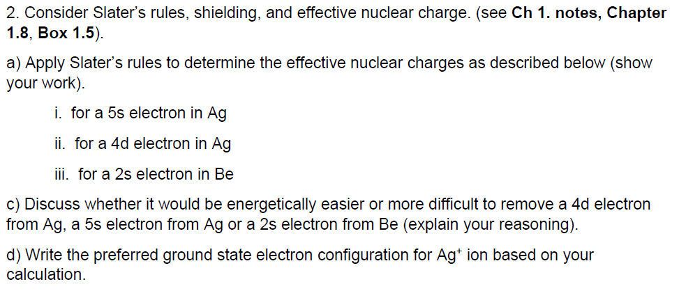 Solved 2. Consider Slater's rules, shielding, and effective | Chegg.com