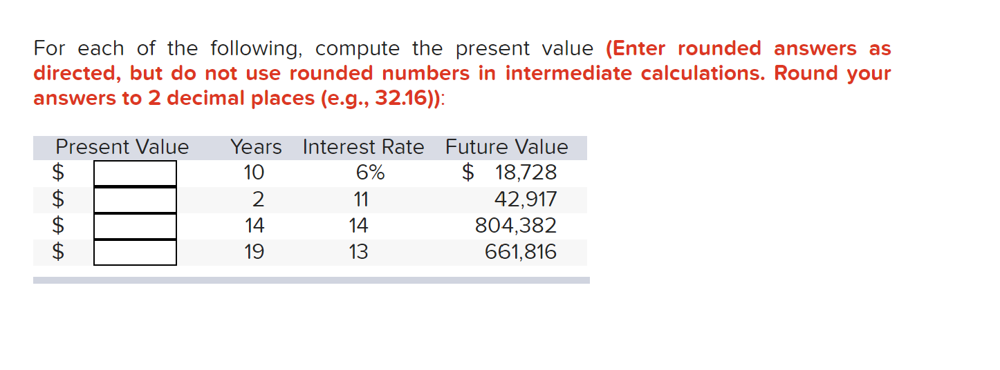 Solved For each of the following, compute the present value | Chegg.com