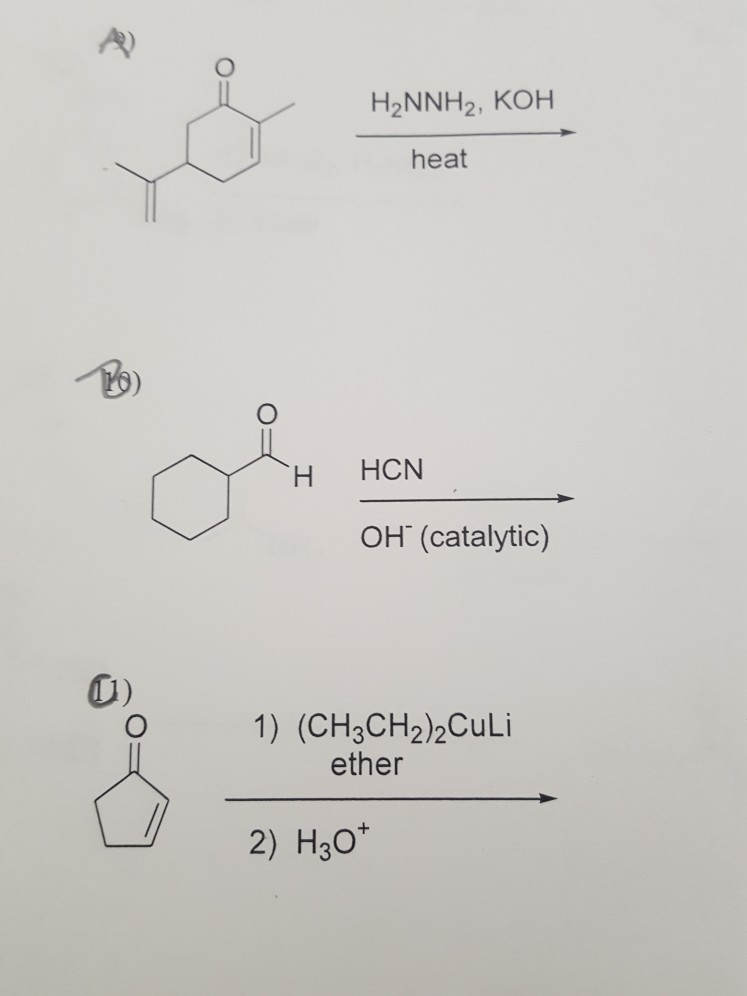 Solved H2NNH2, KOH heat H HCN OH (catalytic) 0) O 1) | Chegg.com