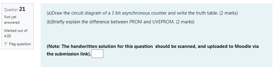 Solved Question 21 (a)Draw the circuit diagram of a 3 bit | Chegg.com