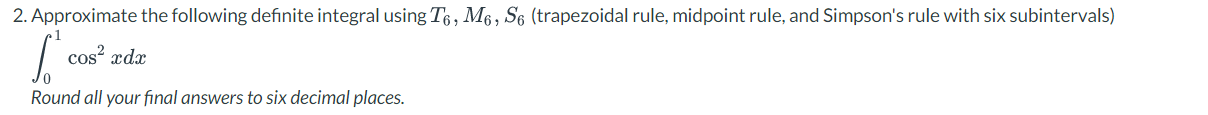 Solved 2. Approximate the following definite integral using | Chegg.com
