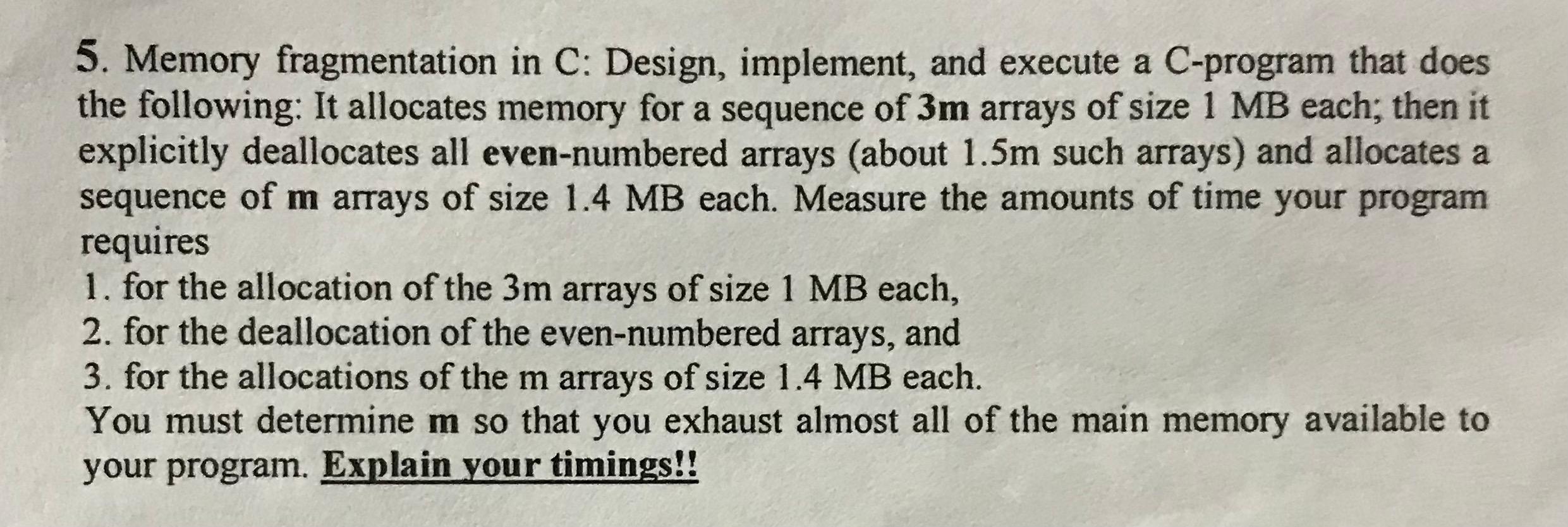 Solved 5 Memory Fragmentation In C Design Implement And 8479