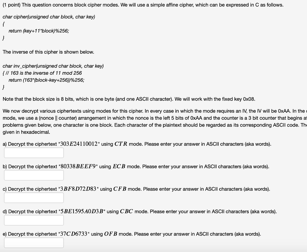 Solved (1 point) This question concerns block cipher modes. | Chegg.com