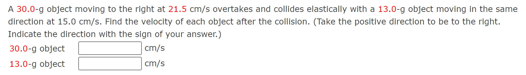 Solved A 30.0−g object moving to the right at 21.5 cm/s | Chegg.com
