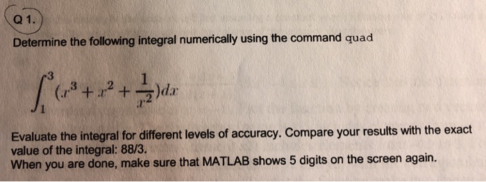 Solved Q 1. Determine the following integral numerically | Chegg.com