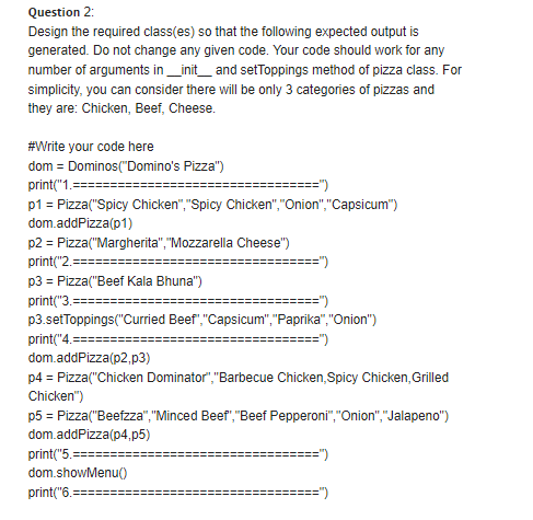 Solved Question 2: Design the required class(es) so that the | Chegg.com