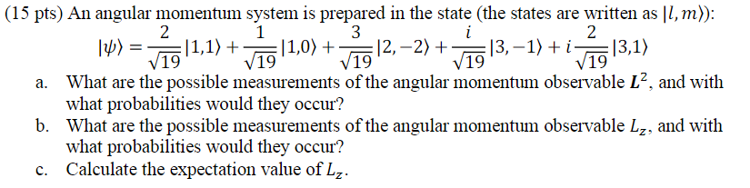 Solved (15 pts) An angular momentum system is prepared in | Chegg.com
