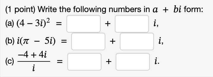 (1 point) Write the following numbers in a+bi form: | Chegg.com