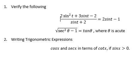 Solved 1. Verify the following 2 sint + 3sint - 2 2sint - 1 | Chegg.com