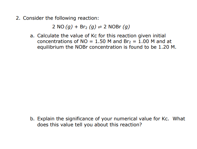 Solved 2. Consider the following reaction: | Chegg.com