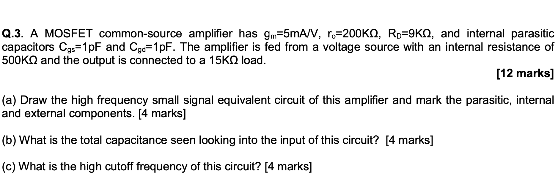 Solved Q.3. A MOSFET common-source amplifier has | Chegg.com