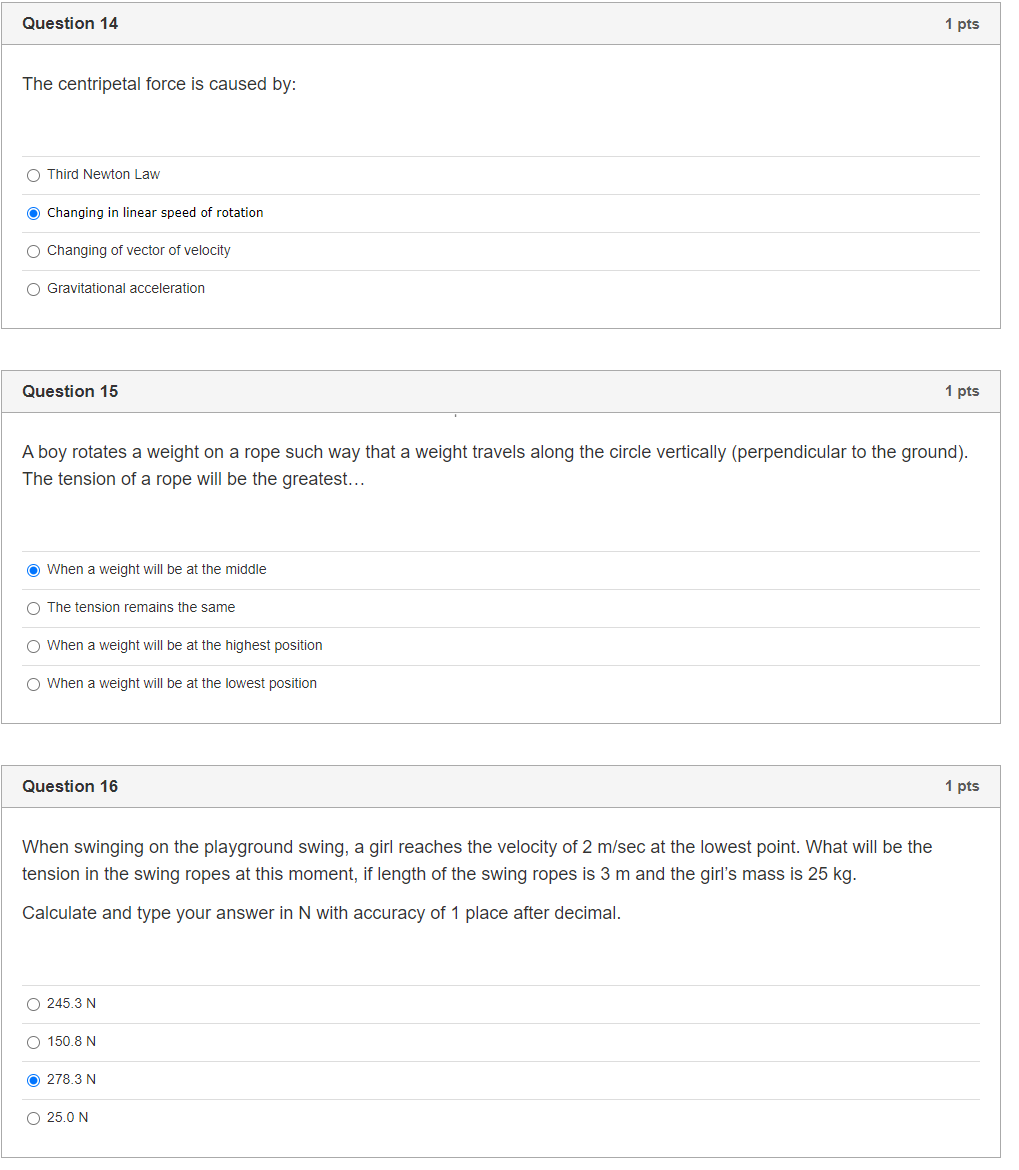 Solved Question 14 1 pts The centripetal force is caused by: | Chegg.com