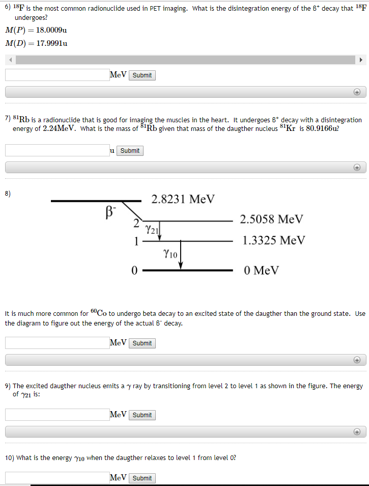 Solved 6) 18F is the most common radionuclide used in PET | Chegg.com
