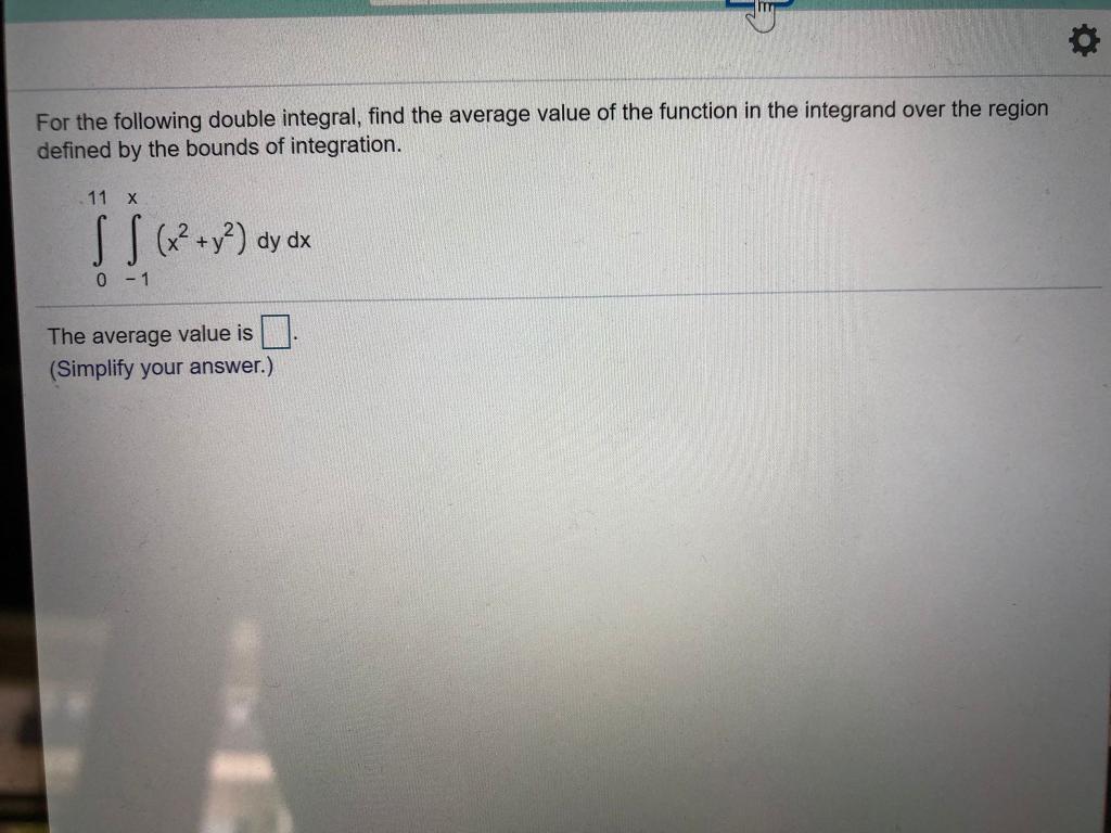 Solved For the following double integral, find the average | Chegg.com