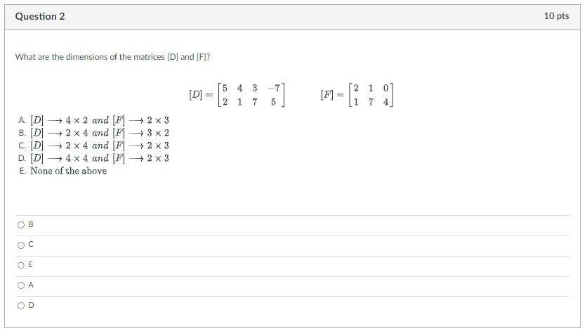 Solved What are the dimensions of the matrices [D] and [F]? | Chegg.com