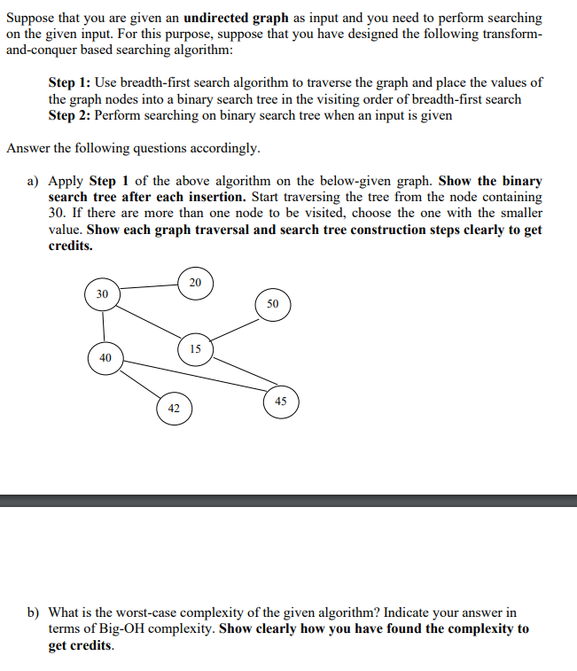 Solved Suppose that you are given an undirected graph as | Chegg.com