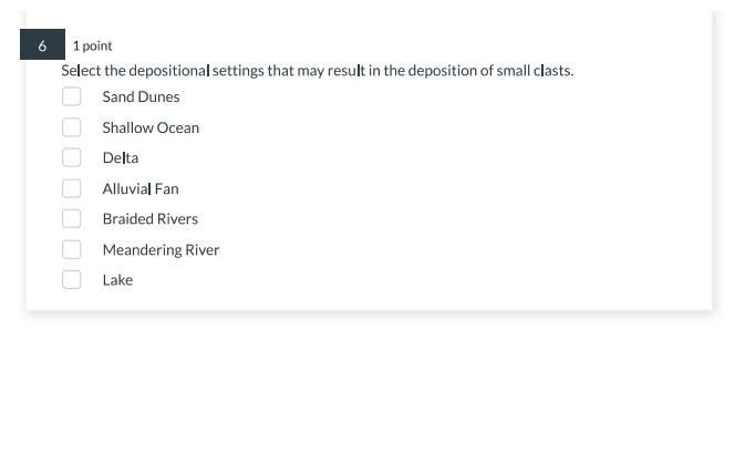 Solved 1 point Select all depostional settings that may | Chegg.com