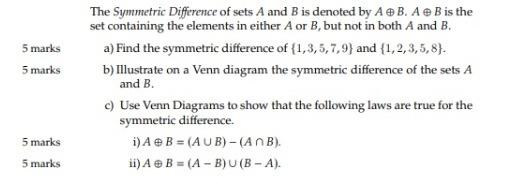 Solved 5 marks 5 marks The Symmetric Difference of sets A | Chegg.com