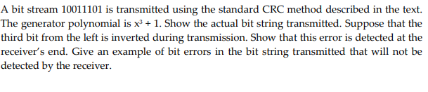 Solved The generator polynomial is x3 +1. Show the actual | Chegg.com
