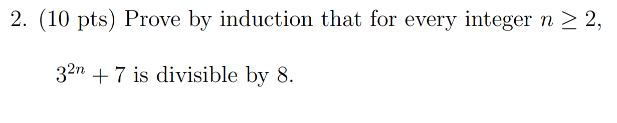 Solved 2. (10 pts) Prove by induction that for every integer | Chegg.com