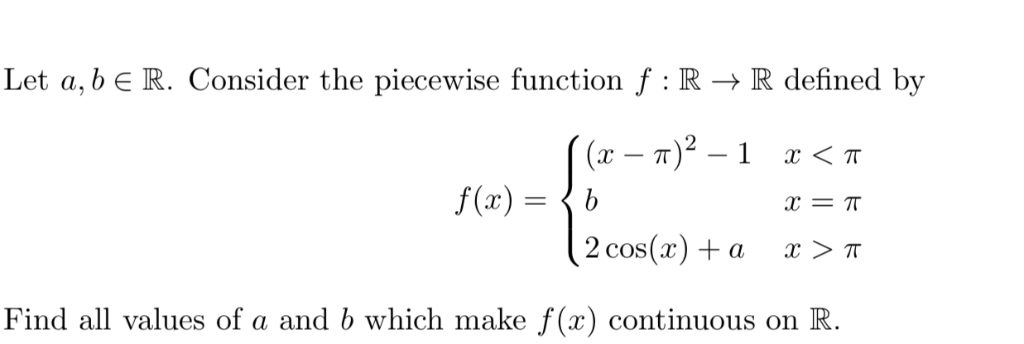 Solved Let a, b E R. Consider the piecewise function f :R + | Chegg.com