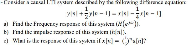 Solved -Consider a causal LTI system described by the | Chegg.com