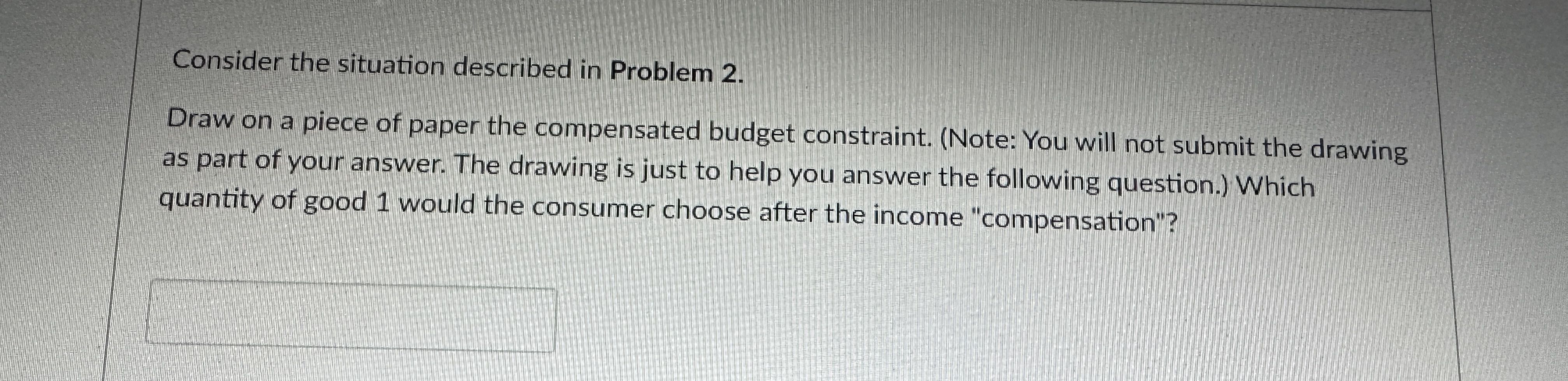 Problem 2: Consider a consumer whose preferences over | Chegg.com