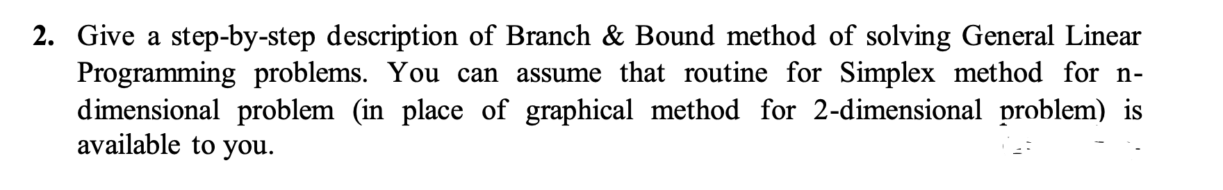 Solved Give a step-by-step description of Branch \\& Bound | Chegg.com
