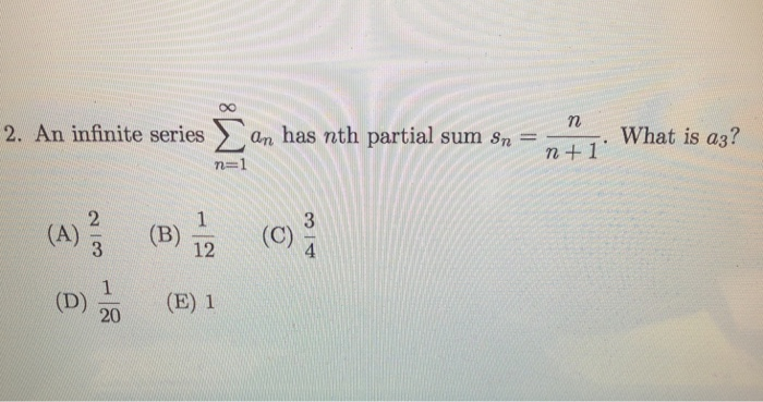 Solved 2. An infinite series Σ an has nth partial sum s,-n+1 | Chegg.com