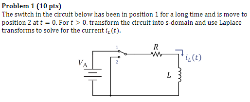 Solved Problem 1 ( 10 pts ) The switch in the circuit below | Chegg.com