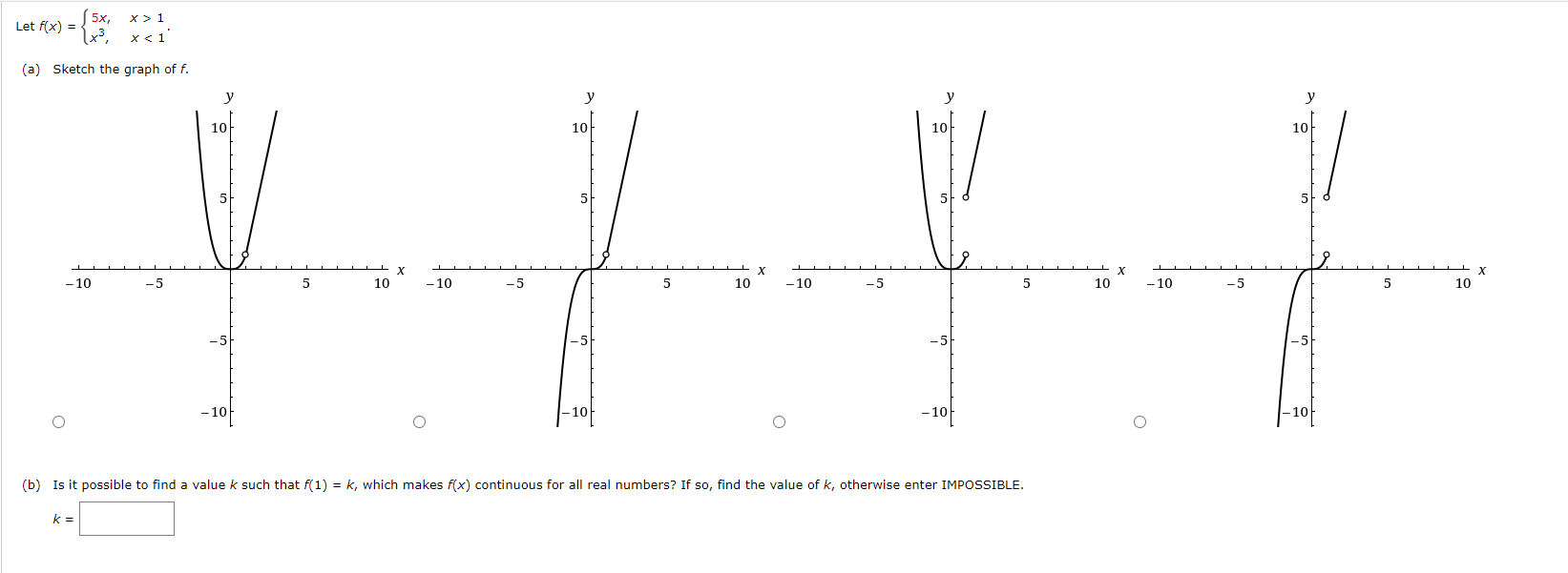 Solved Let f(x)={5x,x>1x3,x
