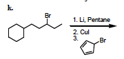 Solved k. 1. Li, Pentane 2. Cul 3. Br | Chegg.com