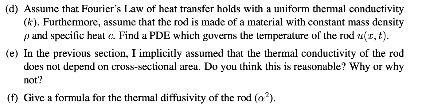 Solved Lets derive the heat equation for a long rod of | Chegg.com