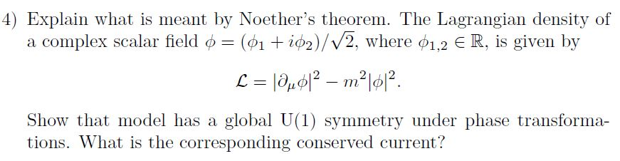 Solved 4) Explain what is meant by Noether's theorem. The | Chegg.com
