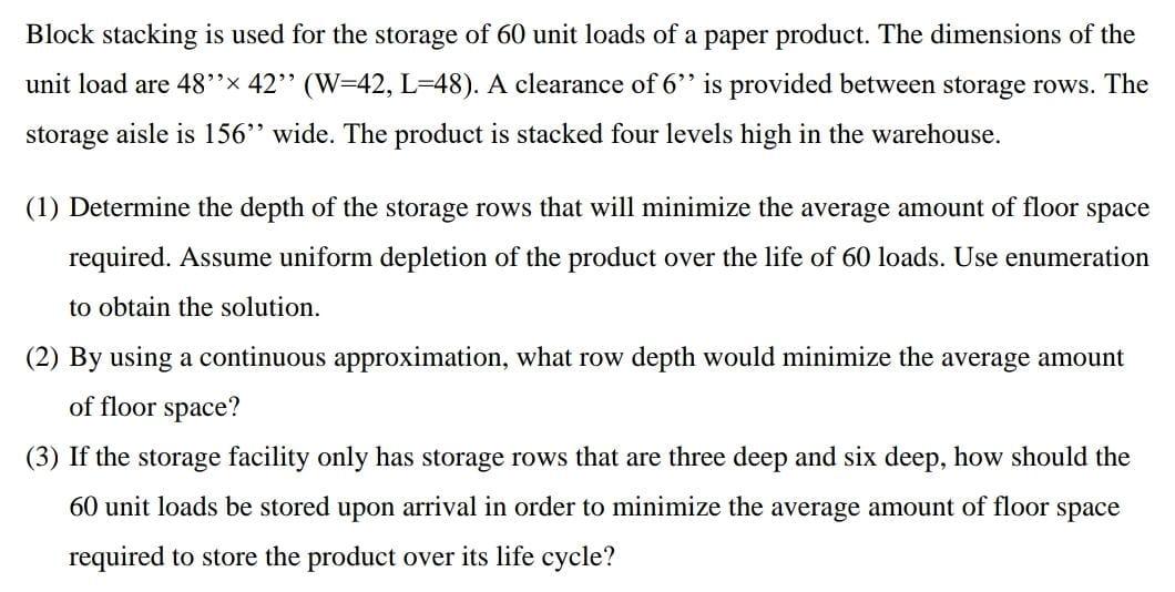 Solved Block stacking is used for the storage of 60 unit | Chegg.com
